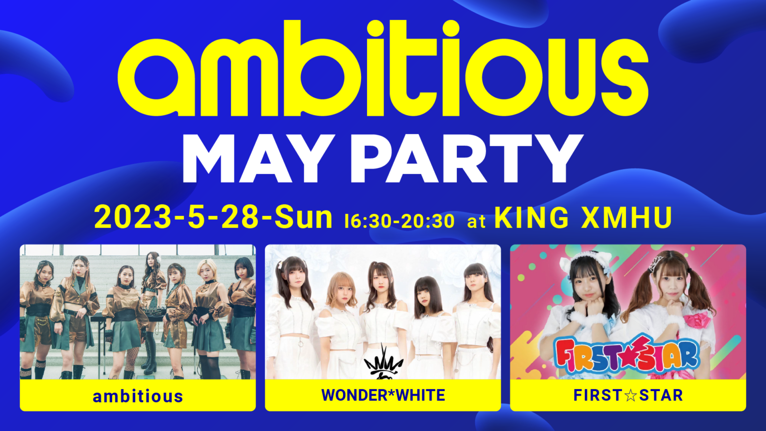5/28、KING MHUにて｢ambitious MAY PARTY」を開催!! (Guest: WONDER*WHITE, FIRST☆STAR) | 北海道発！ダンスボーカルグループ ...